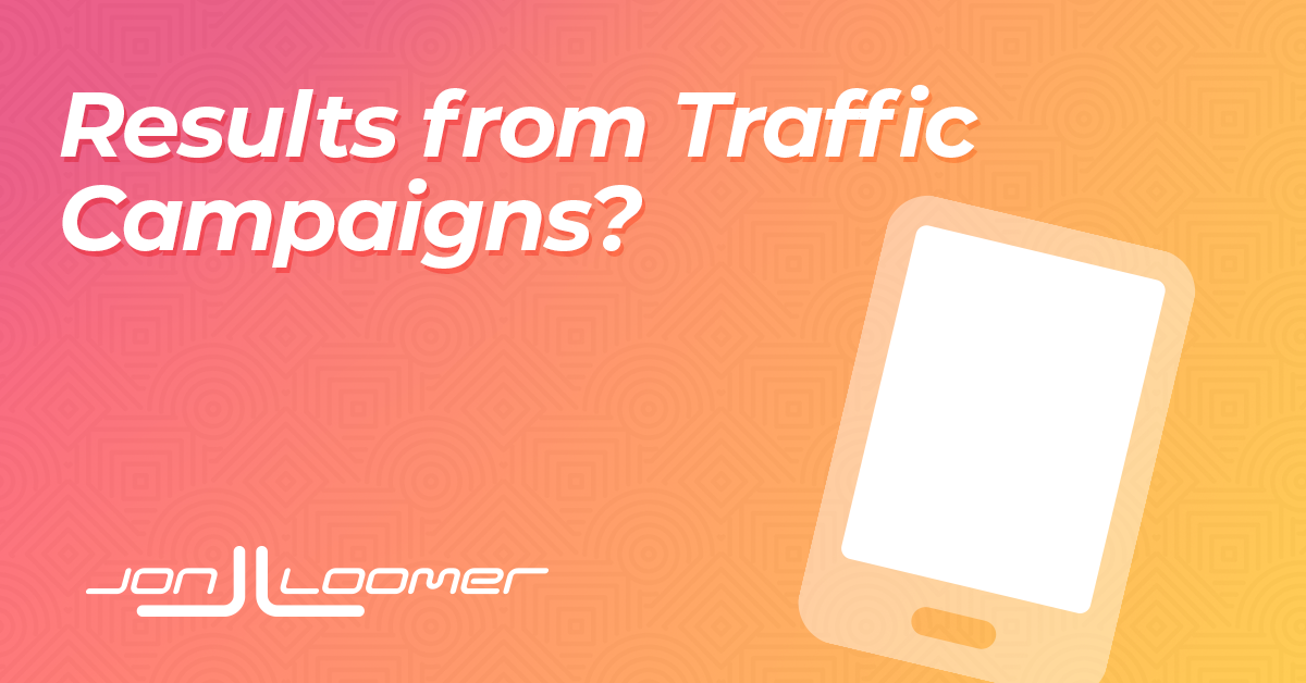 Results From Traffic Campaigns? - Jon Loomer Digital