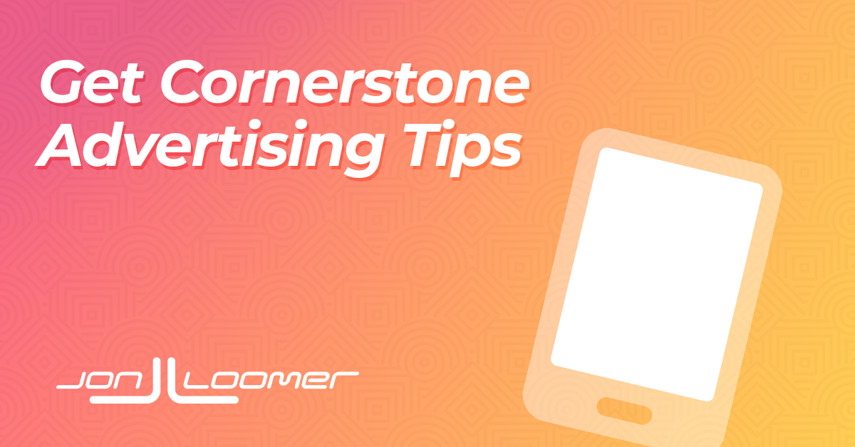 Weekly Cornerstone Advertising Tips - Jon Loomer Digital