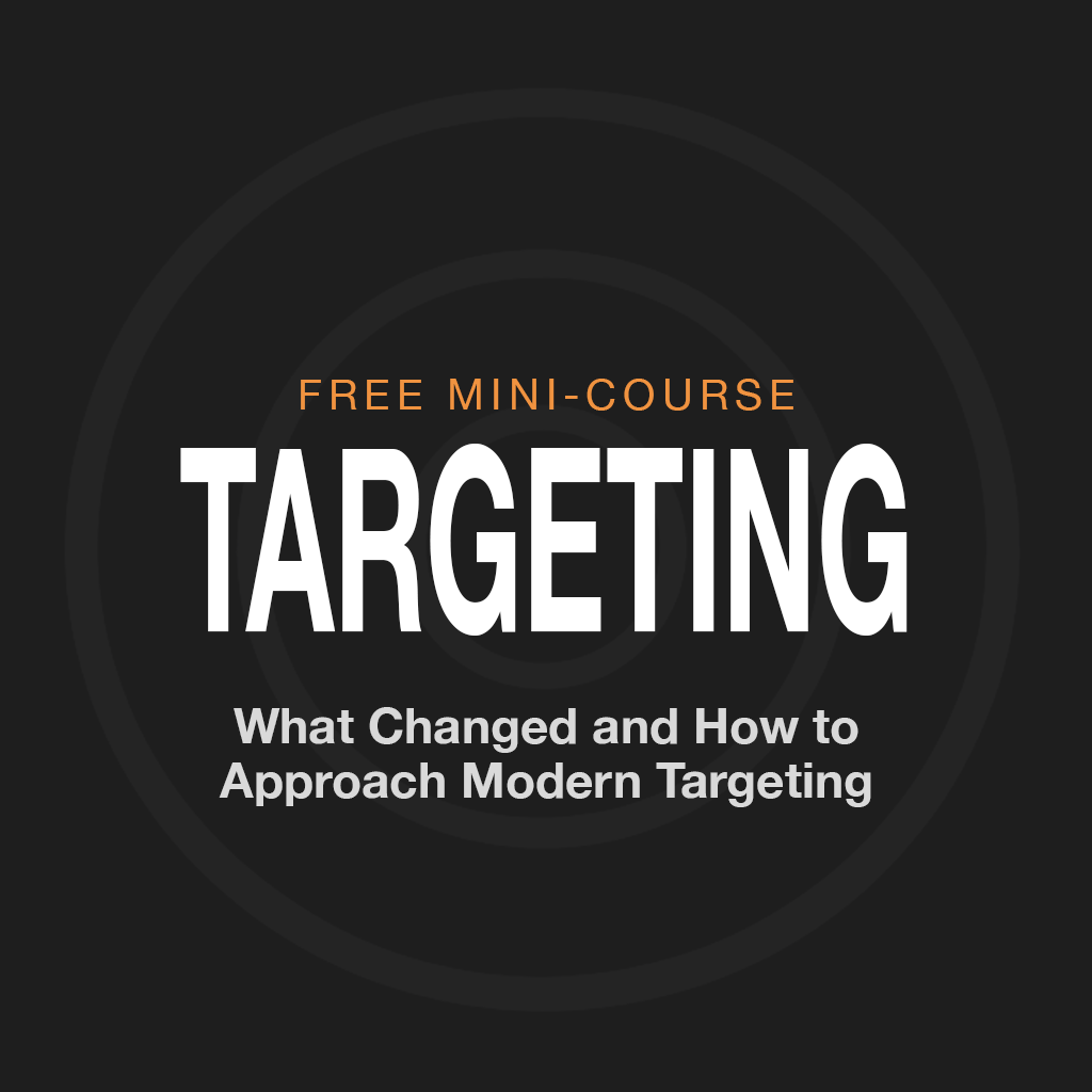 Modern Targeting Mini-Course - Jon Loomer Digital